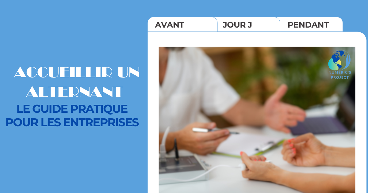 Accueillir un alternant : Le guide pratique pour les entreprises